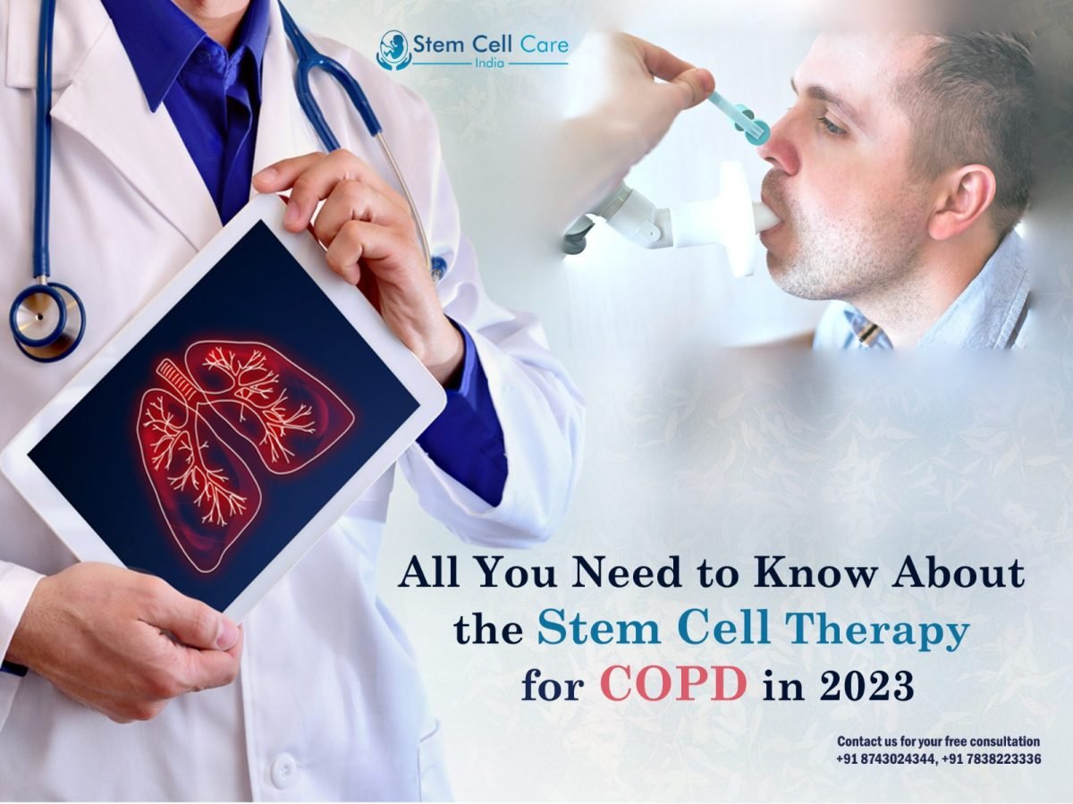 All You Need to Know About the Stem Cell Therapy for COPD in 2023